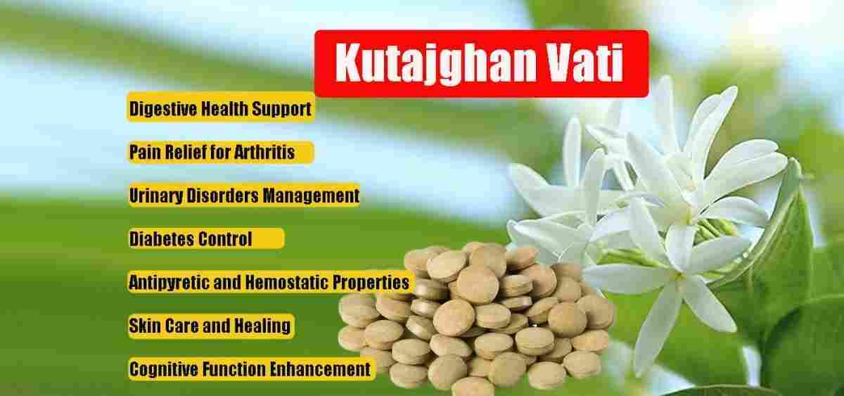 Kutajghan Vati Benefits, Uses, Preparation & More!